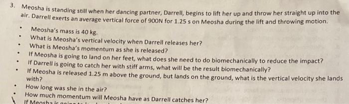 Solved 3. Meosha is standing still when her dancing partner, | Chegg.com