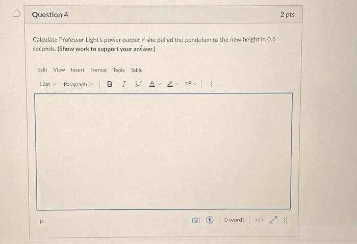 Solved Professor Light is using a 0.25 kg simple pendulum | Chegg.com