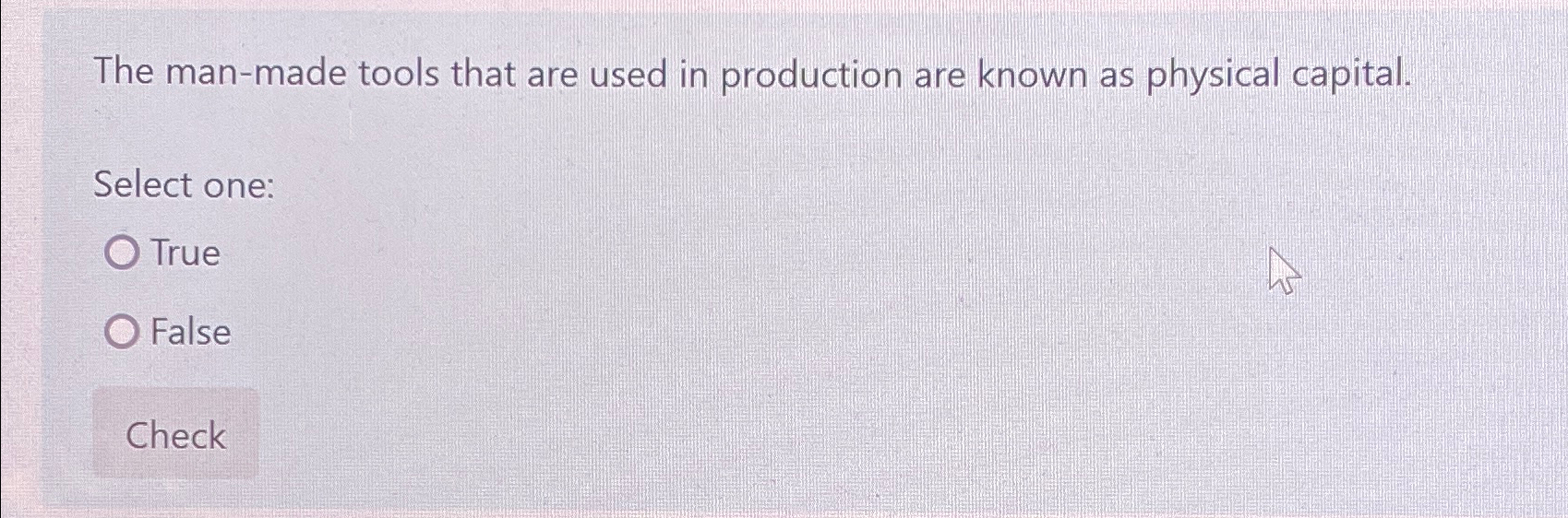 Solved The man-made tools that are used in production are | Chegg.com