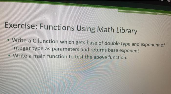 Solved Exercise: Functions Using Math Library • Write a C | Chegg.com
