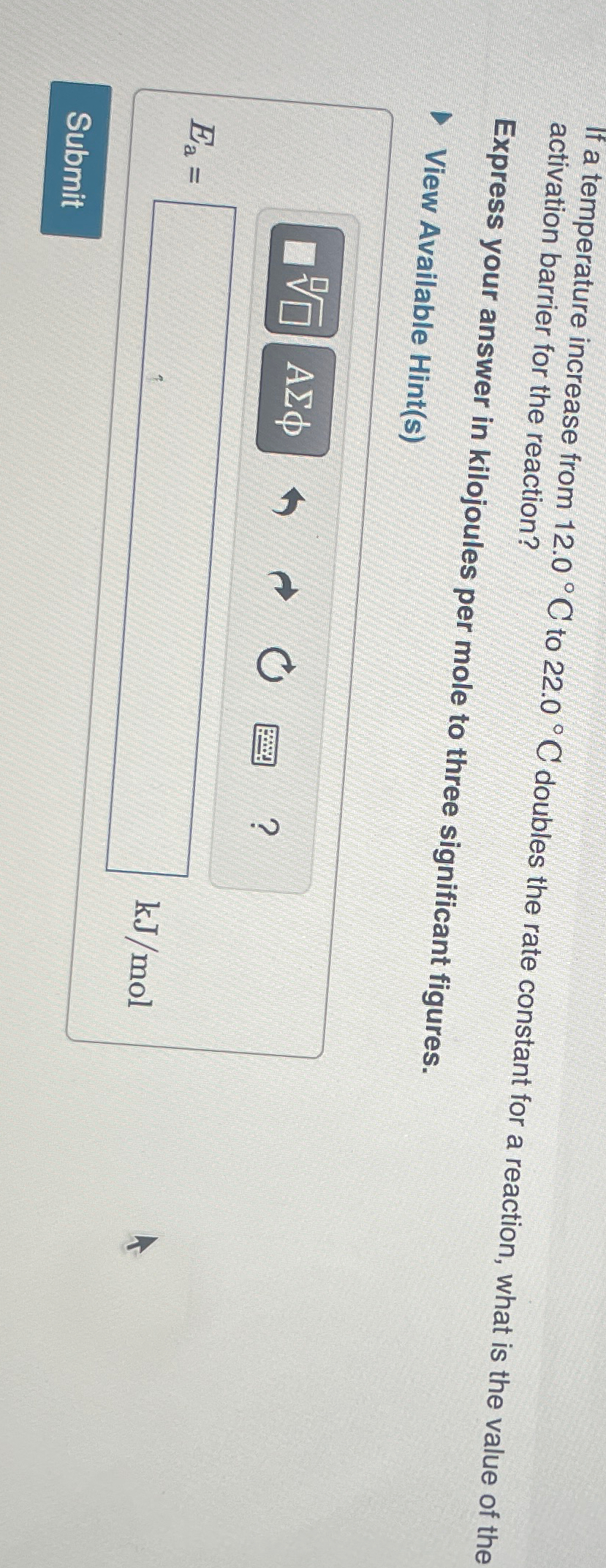 Solved If a temperature increase from 12.0°C ﻿to 22.0°C | Chegg.com