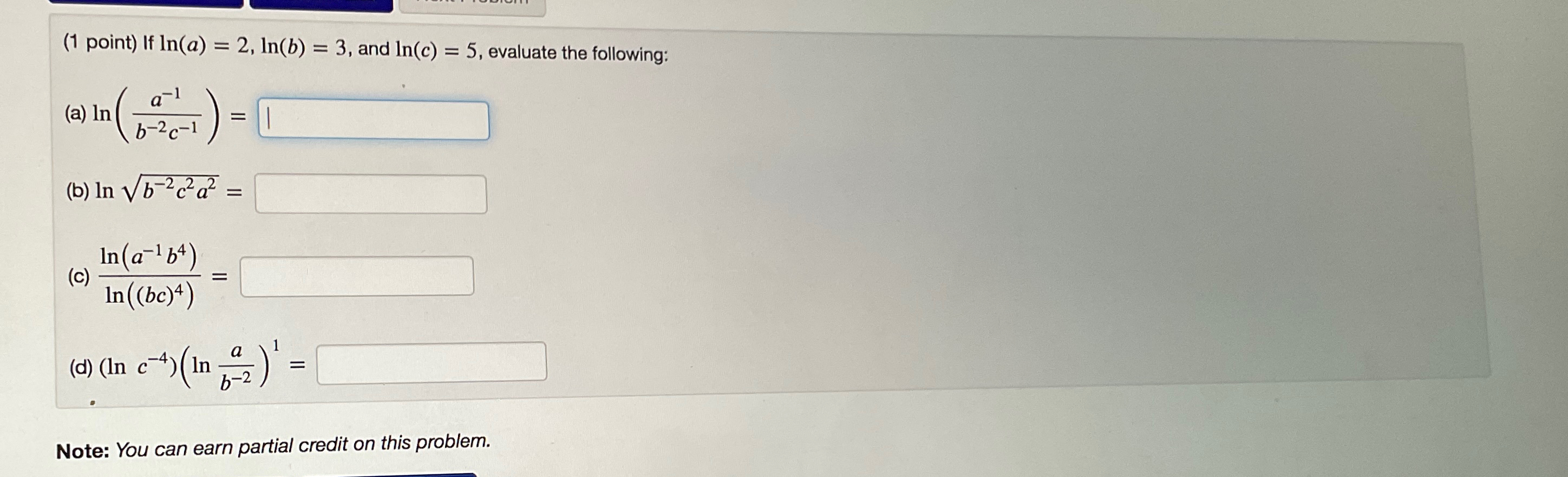 Solved (1 ﻿point) ﻿If ln(a)=2,ln(b)=3, ﻿and ln(c)=5, | Chegg.com