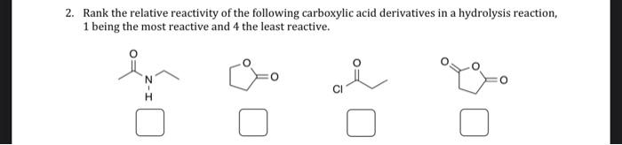 2. Rank the relative reactivity of the following | Chegg.com