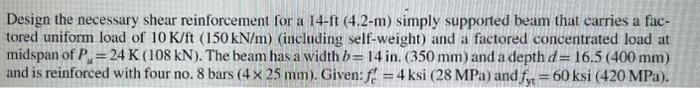 Solved Design the necessary shear reinforcement for a 14-ft | Chegg.com