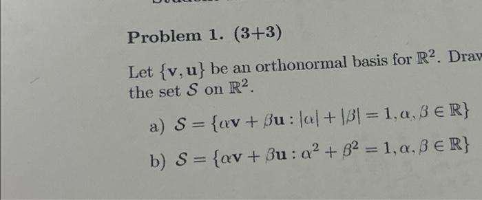 Solved Problem 1. ( (3+3) ) Let ( {mathbf{v}, mathbf{u}} ) | Chegg.com
