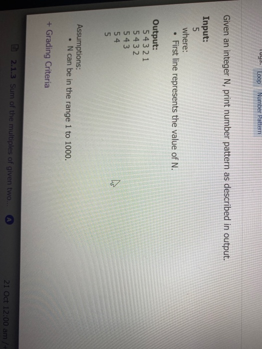 Solved Tuys. Loop Number Pattern Given an integer N, print | Chegg.com