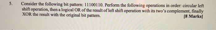 Solved 5. Consider the following bit pattern: 11100110. | Chegg.com