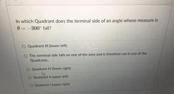 Solved In which Quadrant does the terminal side of an angle | Chegg.com