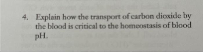 Solved 4. Explain how the transport of carbon dioxide by the | Chegg.com