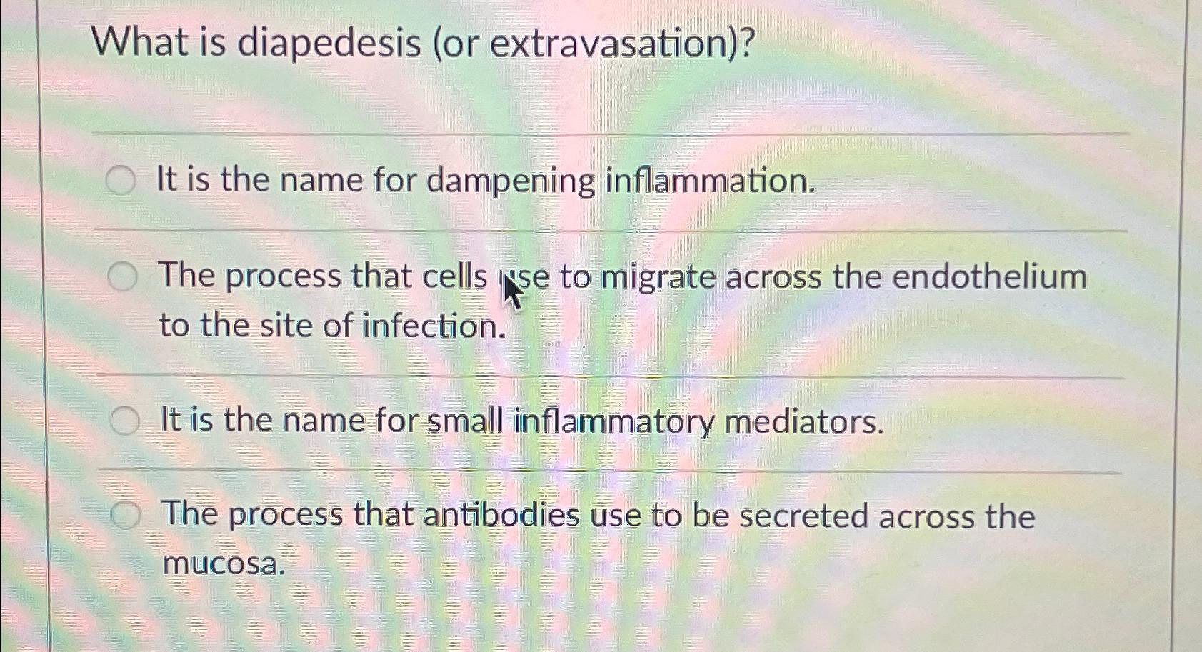 Solved What is diapedesis (or extravasation)?It is the name | Chegg.com