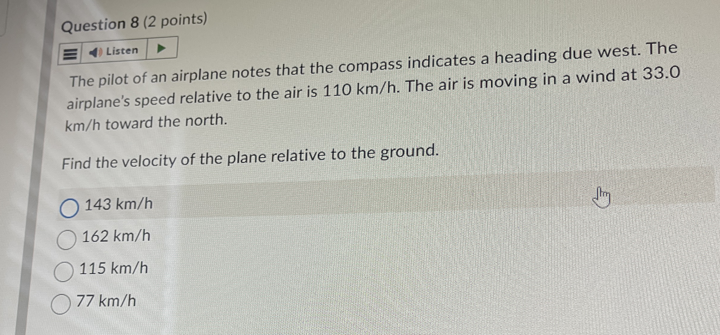 Solved Question 8 (2 ﻿points)The pilot of an airplane notes | Chegg.com