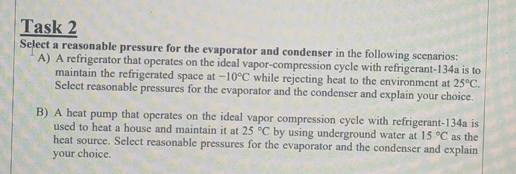 Solved Task 2 Select a reasonable pressure for the | Chegg.com
