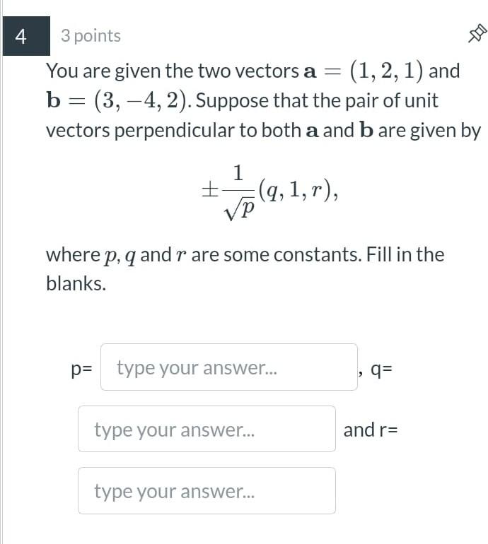 Solved 4 3 points You are given the two vectors a = (1, 2, | Chegg.com