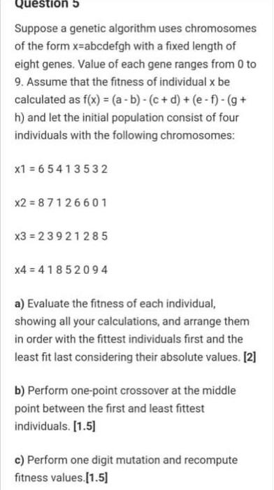Solved Question 5 Suppose a genetic algorithm uses | Chegg.com