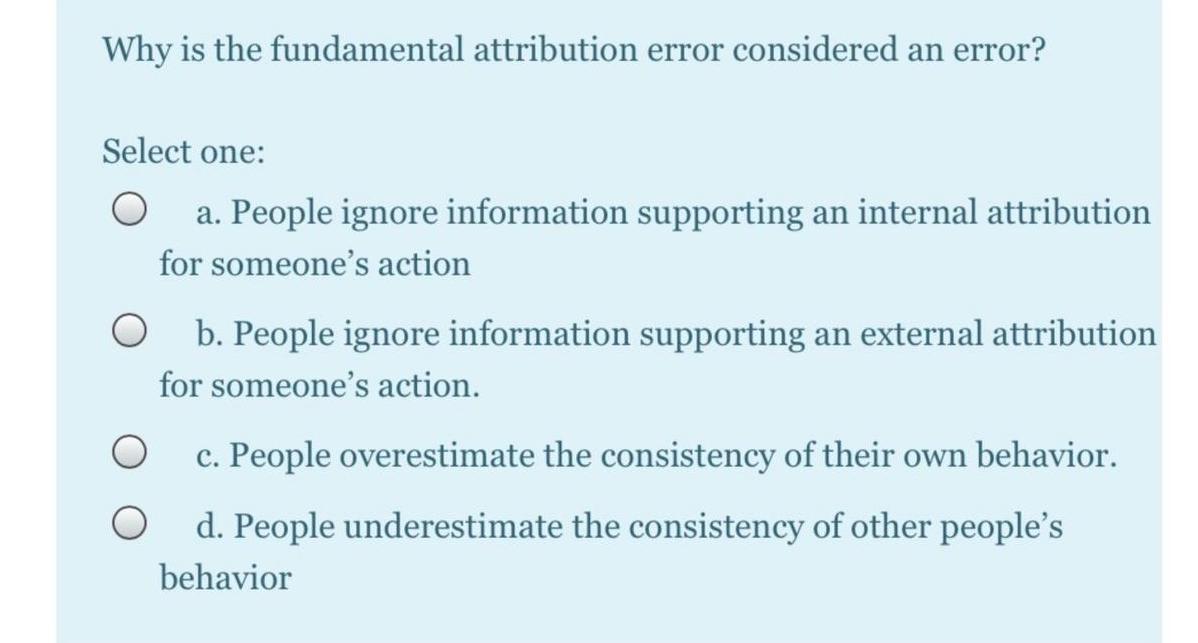 Solved Why is the fundamental attribution error considered | Chegg.com