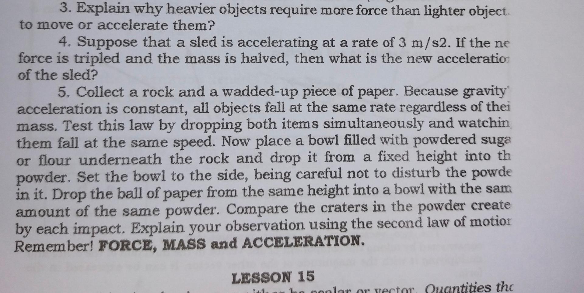 Solved 3. Explain why heavier objects require more force | Chegg.com