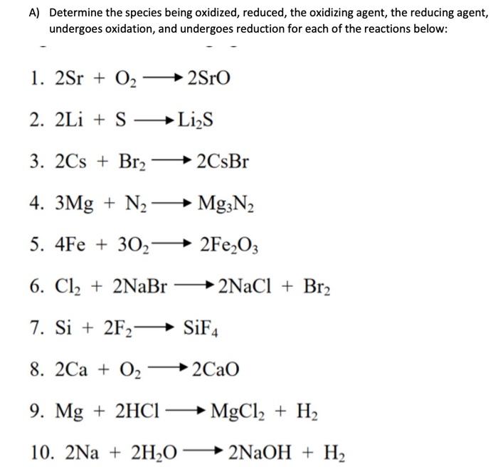 Solved A) Determine the species being oxidized, reduced, the | Chegg.com