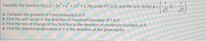 Solved Consider the function f(x,y,z)=2x2+y2+2z2+2, the | Chegg.com