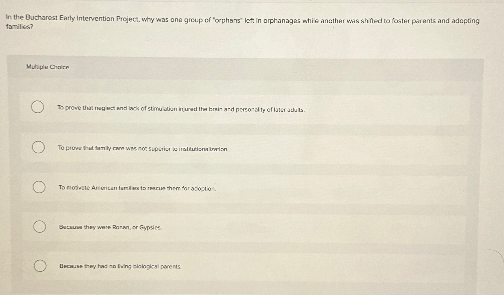 Solved In the Bucharest Early Intervention Project, why was | Chegg.com