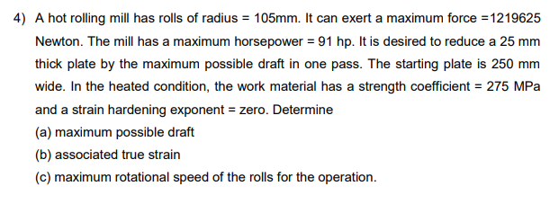 Solved A hot rolling mill has rolls of radius =105mm. ﻿It | Chegg.com