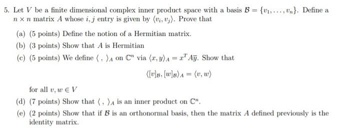 Solved 5. Let V be a finite dimensional complex inner | Chegg.com