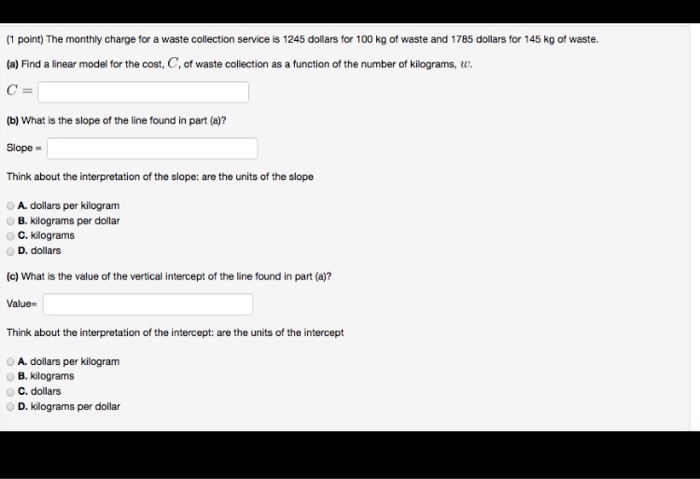 Solved (1 point) The monthly charge for a waste collection | Chegg.com