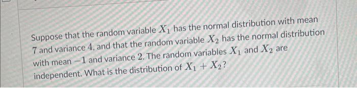 Solved Suppose that the random variable X1 has the normal | Chegg.com