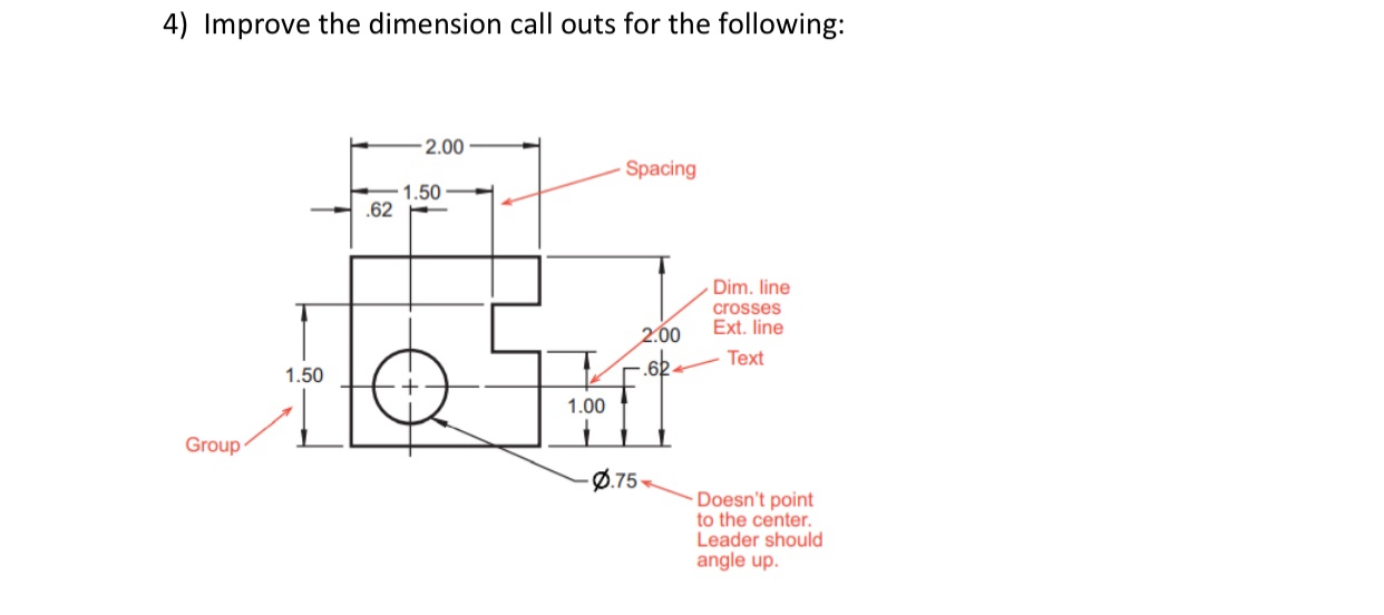 Solved Improve the dimension call outs for the following: | Chegg.com