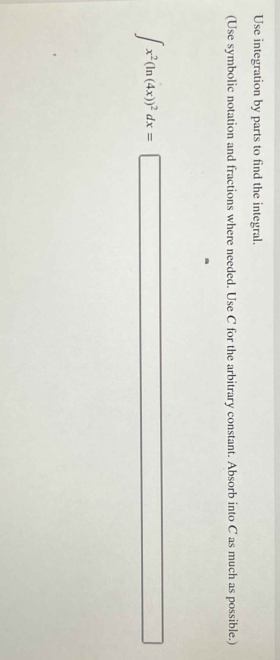 Solved Use integration by parts to find the integral.(Use | Chegg.com
