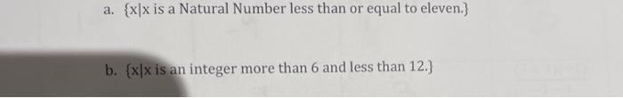 Solved a. {x∣x is a Natural Number less than or equal to | Chegg.com