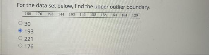 Solved For the data set below, find the upper outlier | Chegg.com
