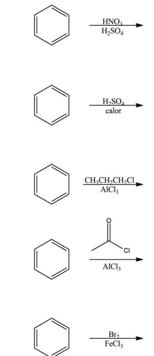 Solved HNO2SO4 calor H2SO4 AlCl3 CH3CH2CH2Cl FeCl3 Br2 | Chegg.com