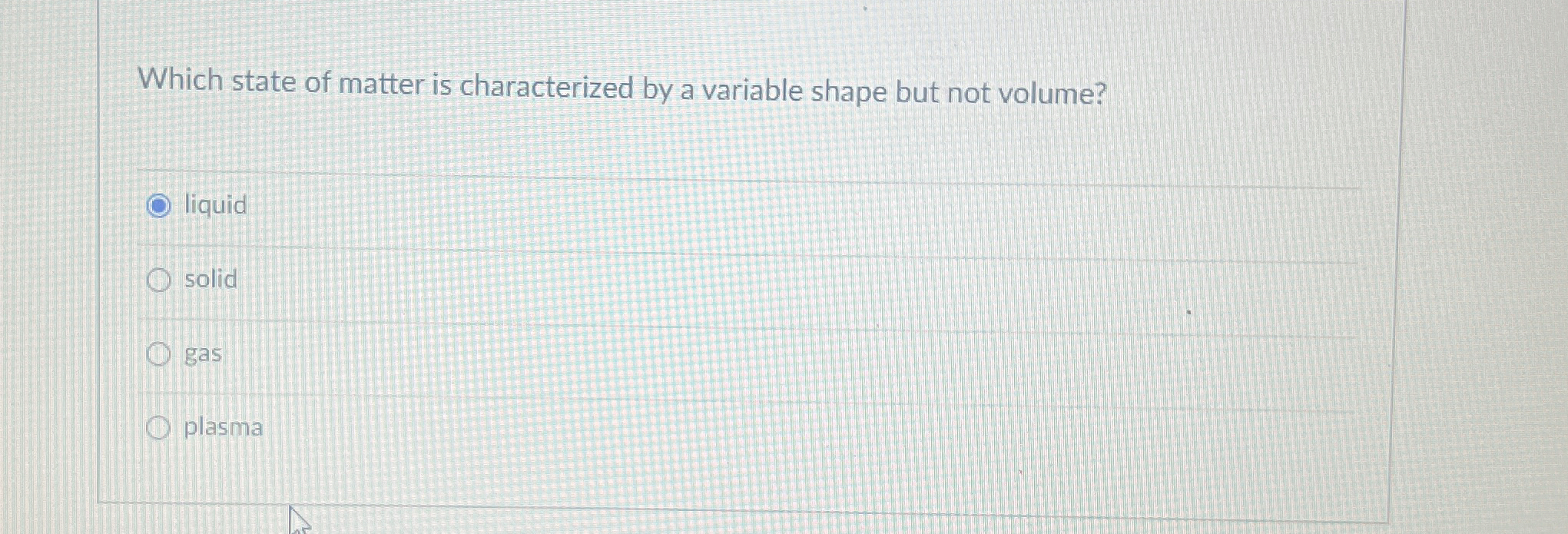 Solved Which state of matter is characterized by a variable | Chegg.com