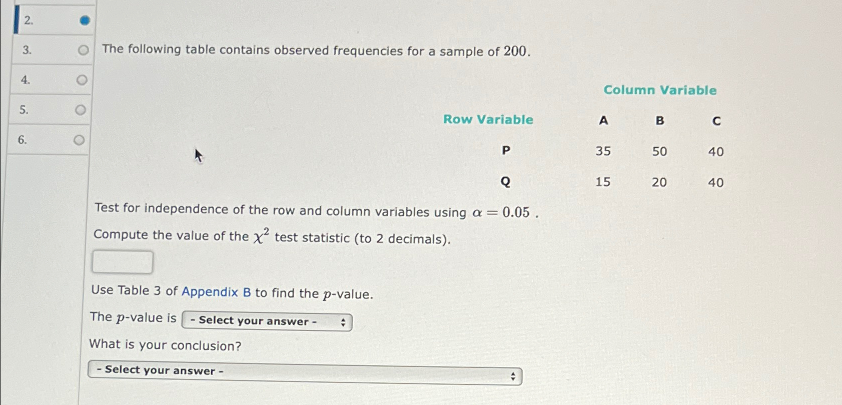 The following table contains observed frequencies for | Chegg.com