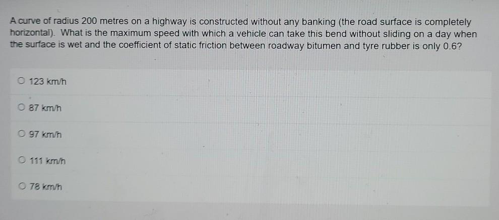 Solved A curve of radius 200 metres on a highway is | Chegg.com