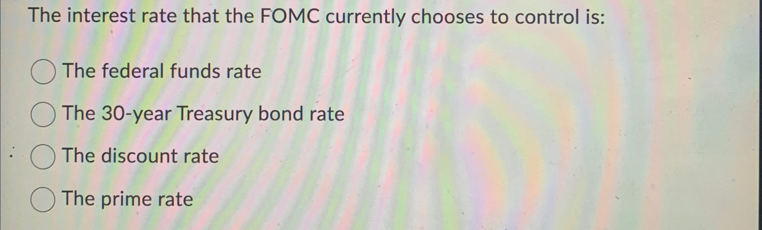 Solved The interest rate that the FOMC currently chooses to | Chegg.com