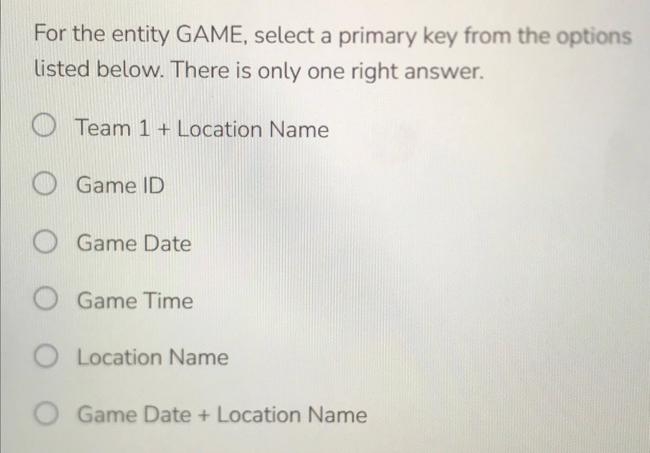 Solved For the entity GAME, select a primary key from the | Chegg.com