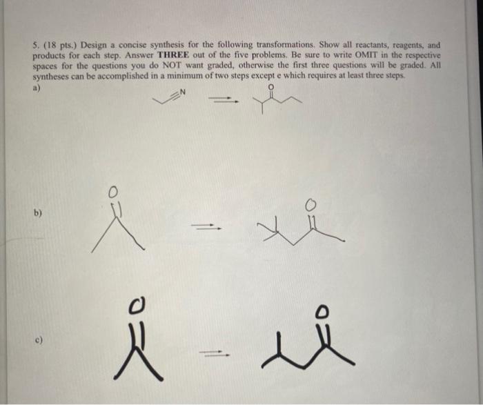 Solved 5. ( 18 pts.) Design a concise synthesis for the | Chegg.com