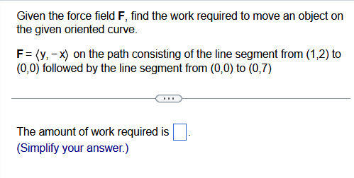 Solved Given the force field F, ﻿find the work required to | Chegg.com