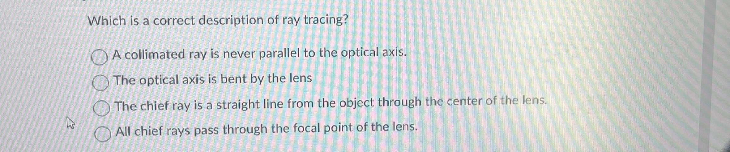 Solved Which is a correct description of ray tracing?A | Chegg.com