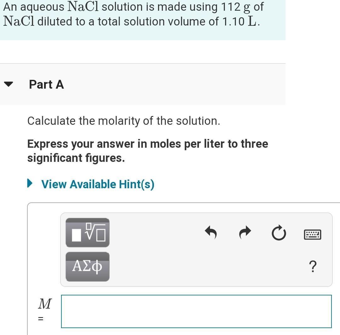 Solved An aqueous NaCl solution is made using 112 g of NaCl | Chegg.com