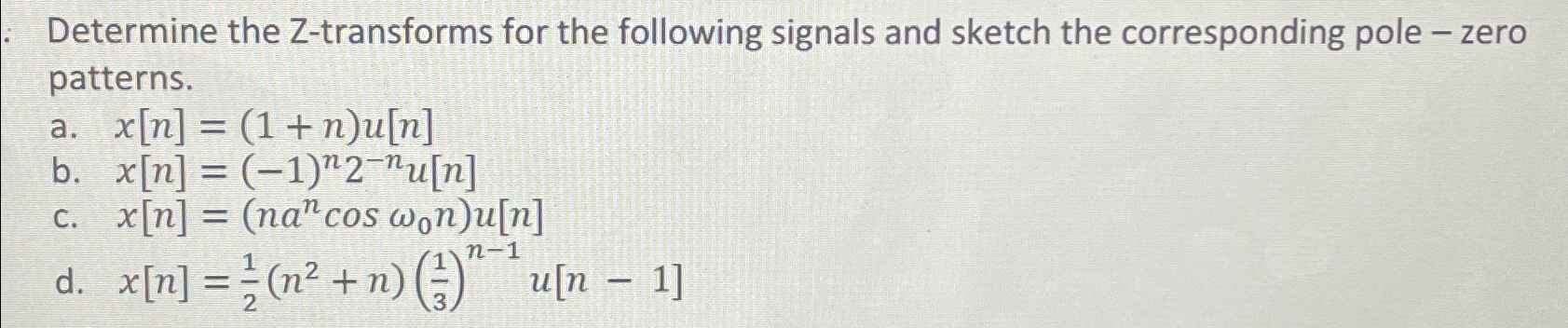 Solved Determine the Z-transforms for the following signals | Chegg.com