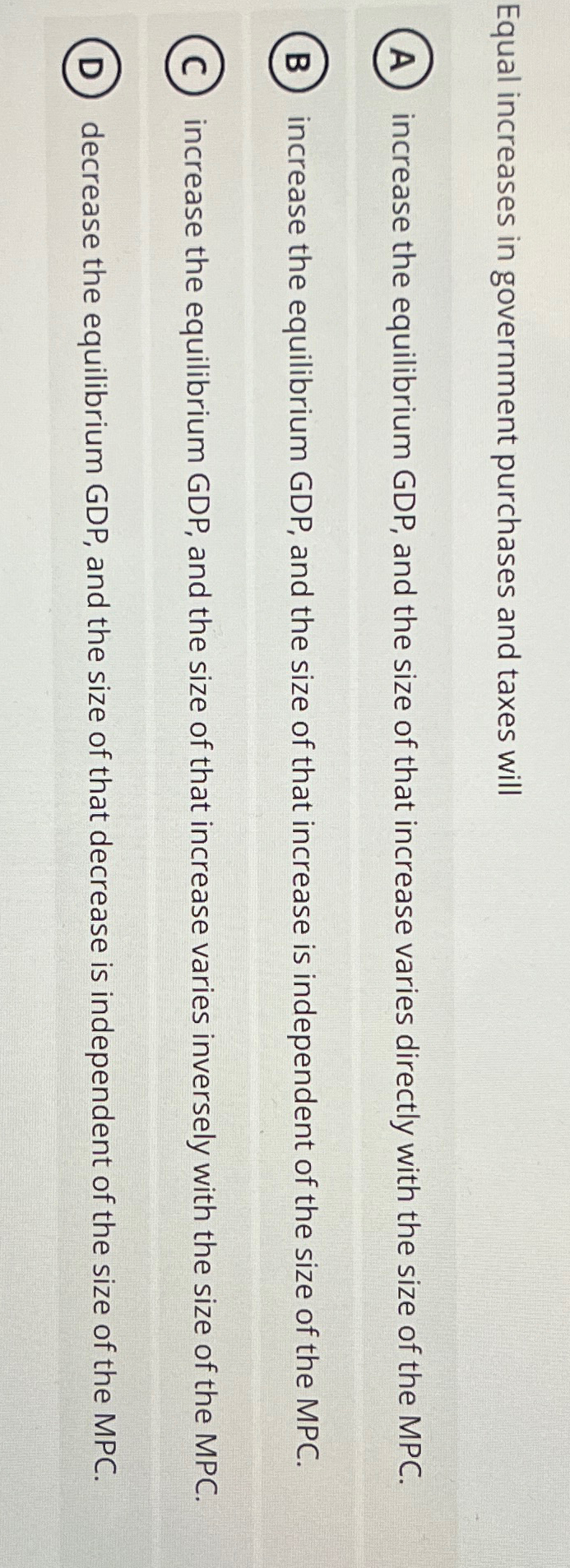 Solved Equal increases in government purchases and taxes | Chegg.com