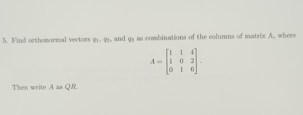 Solved Find orthonormal vectors q1,q2, ﻿and q3 ﻿as | Chegg.com