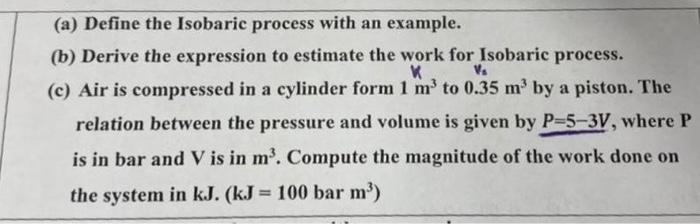 Solved (a) Define the Isobaric process with an example. (b) | Chegg.com