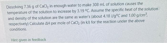 Solved Dissolving 7.36 g of CaCl2 in enough water to make | Chegg.com