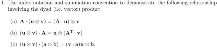 Solved 1 Use Index Notation And Summation Convention To