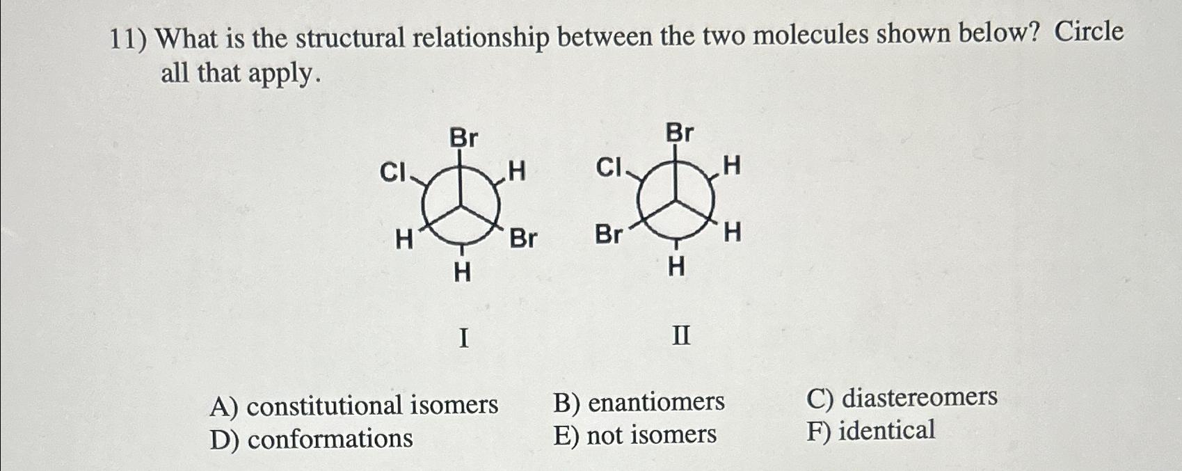Solved What Is The Structural Relationship Between The Two