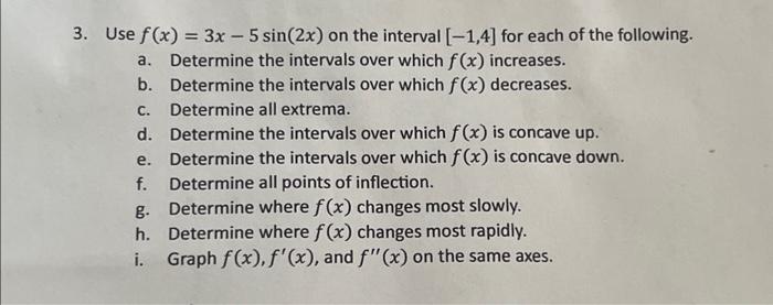 Solved 3. Use f(x)=3x−5sin(2x) on the interval [−1,4] for | Chegg.com