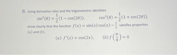 Solved 8. Using derivative rules and the trigonometric | Chegg.com